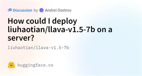 liuhaotian llava v1 5 7b · how could i deploy liuhaotian llava v1 5 7b