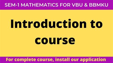 SEM-1 MATHS, VBU, BBMKU INTRODUCTION TO COURSE , CLASSES FOR SEM-1 VBU,BBMKU MATHEMATICS - YouTube