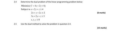 Solved Determine The Dual Problem Of The Linear Chegg