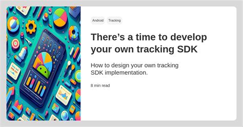 Theres A Time To Develop Your Own Tracking Sdk