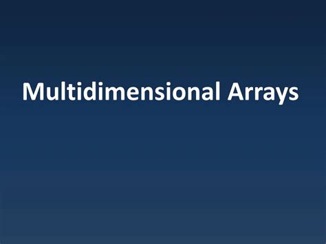 Ppt Multidimensional Arrays In Programming Powerpoint Presentation