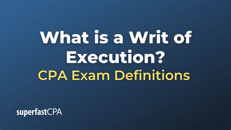 What Is A Writ Of Execution SuperfastCPA CPA Review