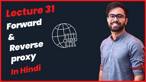 Forward Proxy And Reverse Proxy Explained In Hindi Youtube