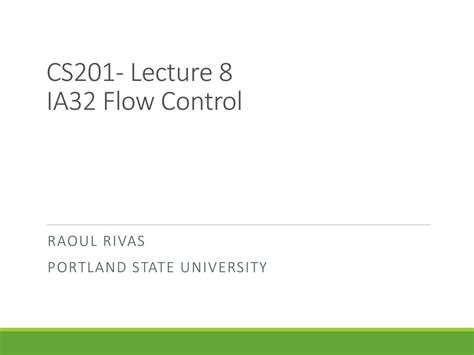 Cs201 Lecture 8 Ia32 Flow Control Ppt Download