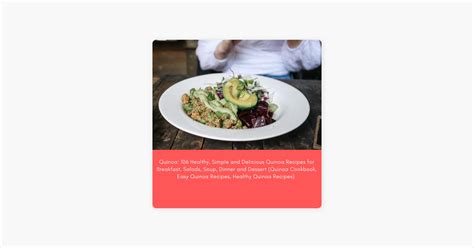 ‎quinoa 106 Healthy Simple And Delicious Quinoa Recipes For Breakfast Salads Soup Dinner