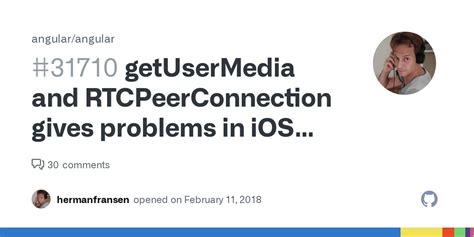 Getusermedia And Rtcpeerconnection Gives Problems In Ios 1125 On Safari · Issue 31710