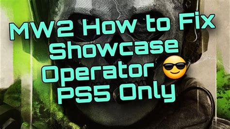 Mw2 Ps5 How To Fix Showcase Operator Not Working 🤟 Youtube