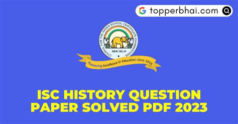 ISC Class 12th History Question Paper SOLVED 2023 Topperbhai Com