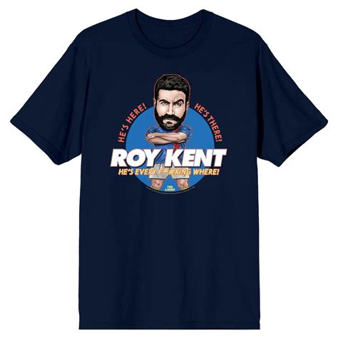 Ted Lasso Roy Kent Hes Here Hes There Hes Every F King Where