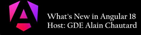 See Whats New With Angular 2024 Featuring Gde Alain Chautard At