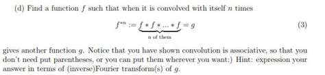 solved d find a function f such that when it is convolved