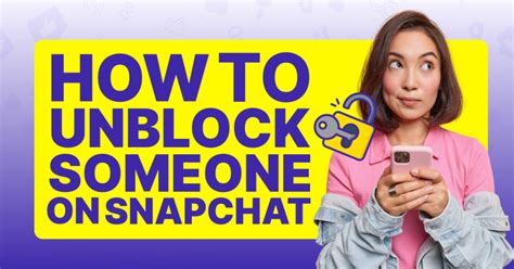 How To Unblock Someone On Snapchat 7 Steps Viralyft