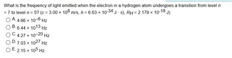 Solved What Is The Frequency Of Light Emitted When The