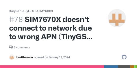 Sim7670x Doesnt Connect To Network Due To Wrong Apn Tinygsm Fork Issue · Issue 78 · Xinyuan