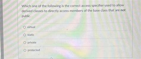 Solved Which One Of The Following Is The Correct Access