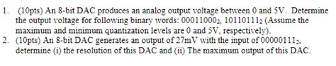 Solved 1 10pts An 8 Bit DAC Produces An Analog Output Chegg Com