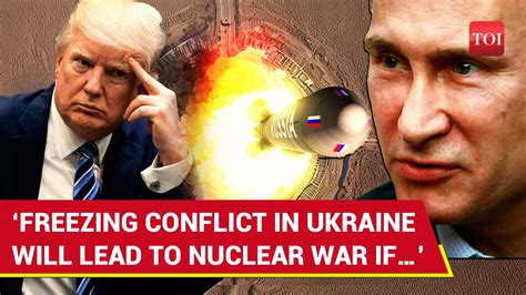 Nuclear War If Conflict Putin Aides Chilling Warning Amid Russia