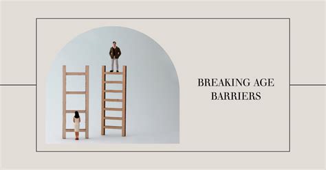 Breaking Age Barriers How To Foster Inclusion In Leadership Roles