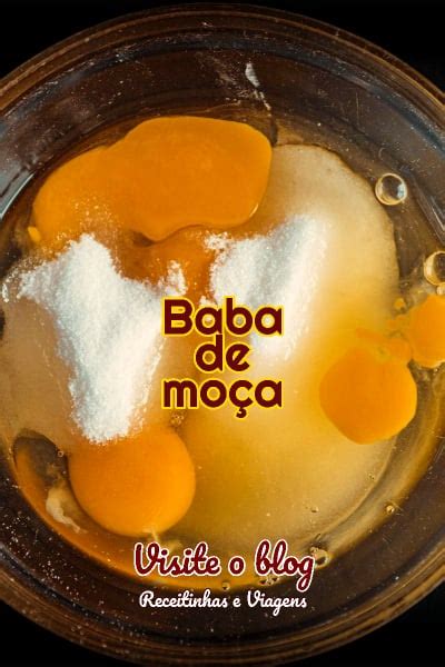 Receita De Baba De Moça Receitinhas E Viagens