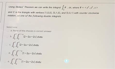 solved using stokes theorem we can write the integral