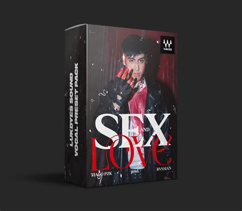 Tiago Pzk Sex And Love Vocal Preset By Lukdyes