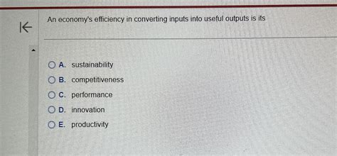 solved an economy s efficiency in converting inputs into