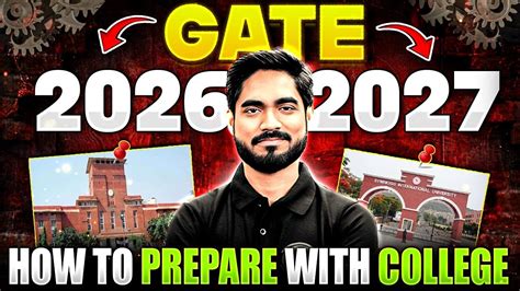 How To Prepare Gate 2026 2027 Gate Exam Preparation With College Complete Strategy Youtube