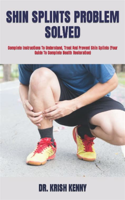 Buy Shin Splints Problem Solved Complete Instructions To Understand
