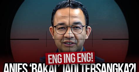 Pak Anies tidak khawatir menjadi target Tersangka | PORTAL ISLAM