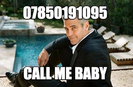 Meme Creator Funny 07850191095 Call Me Baby Meme Generator At MemeCreator Org
