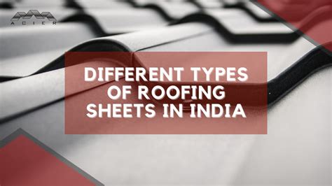 Different Types Of Roofing Sheets In India Read Now
