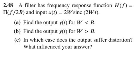 solved 2 48 a filter has frequency response function h f