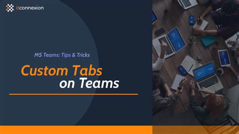 how to use the tabs in microsoft teams itconnexion