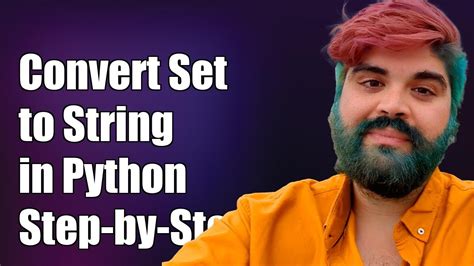 how to convert a set to a string in python step by step guide youtube