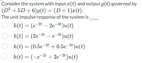 Solved Consider The System With Input X T And Output Y T Chegg
