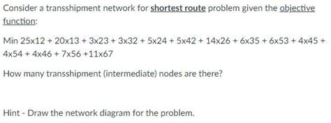 Solved Consider A Transshipment Network For Shortest Route