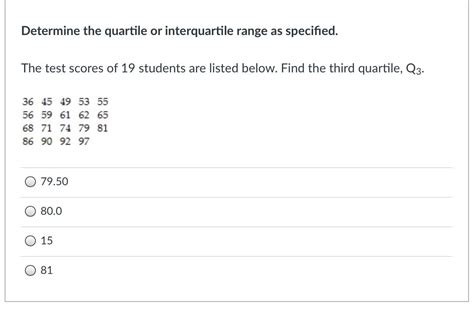 Solved Determine The Quartile Or Interquartile Range As