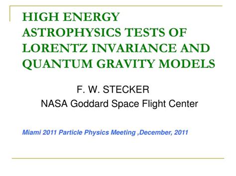 Ppt High Energy Astrophysics Tests Of Lorentz Invariance And Quantum Gravity Models Powerpoint
