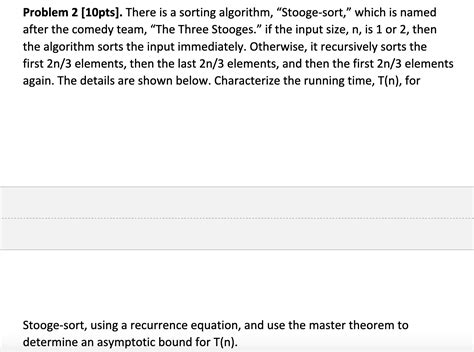 Solved Problem Pts There Is A Sorting Algorithm Chegg