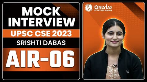 Upsc 2023 Topper Mock Interview Srishti Dabas Air 6 Igp Program Onlyias Youtube