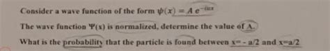 Solved Consider a wave function of the form ψ x Aeicx The Chegg