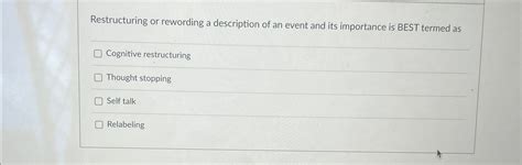Solved Restructuring Or Rewording A Description Of An Event