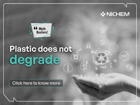 plastic does not degrade myth buster series nichem solutions