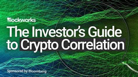 The Investors Guide To Crypto Correlation Blockworks