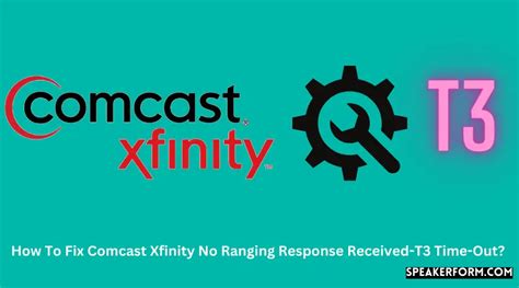 How To Fix Comcast Xfinity No Ranging Response Received T Time Out