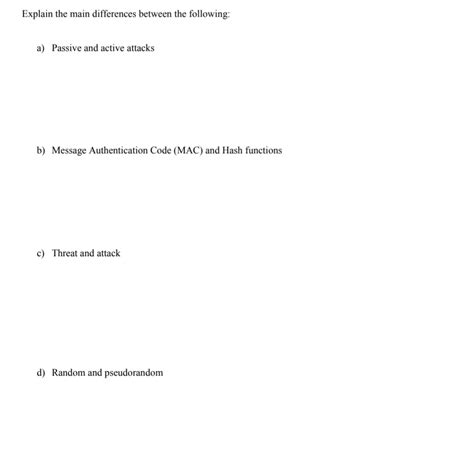 Solved Explain The Main Differences Between The Following