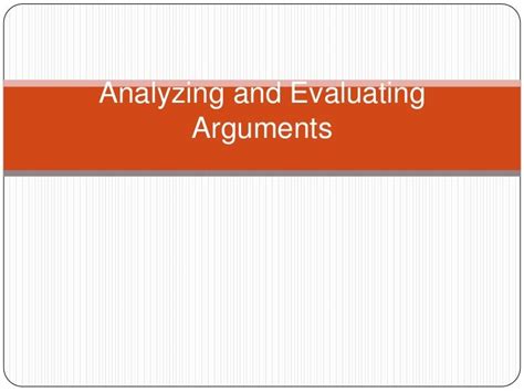 Analyzing And Evaluating Arguments