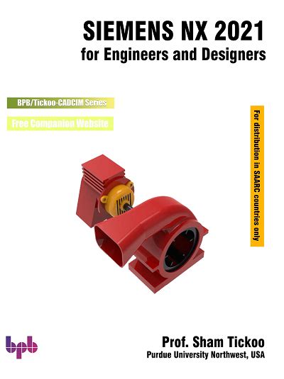 Siemens Nx 2021 For Engineers And Designers Prof Sham Tickoo Bpb