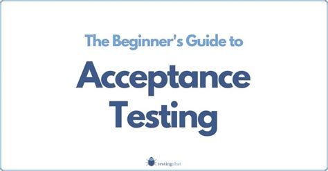 Acceptance Testing Your Complete Guide In November 2025