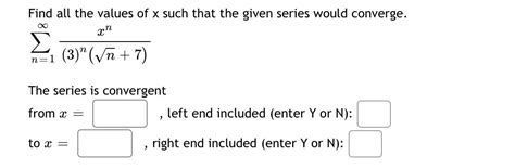 Solved Find All The Values Of X Such That The Given Series Chegg Com